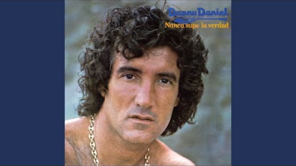 ‘Nunca Supe la Verdad’ de Danny Daniel: un viaje al pasado a través de ...